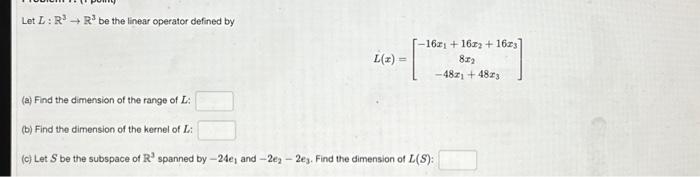 Solved Let L:R3→R3 be the linear operator defined by | Chegg.com