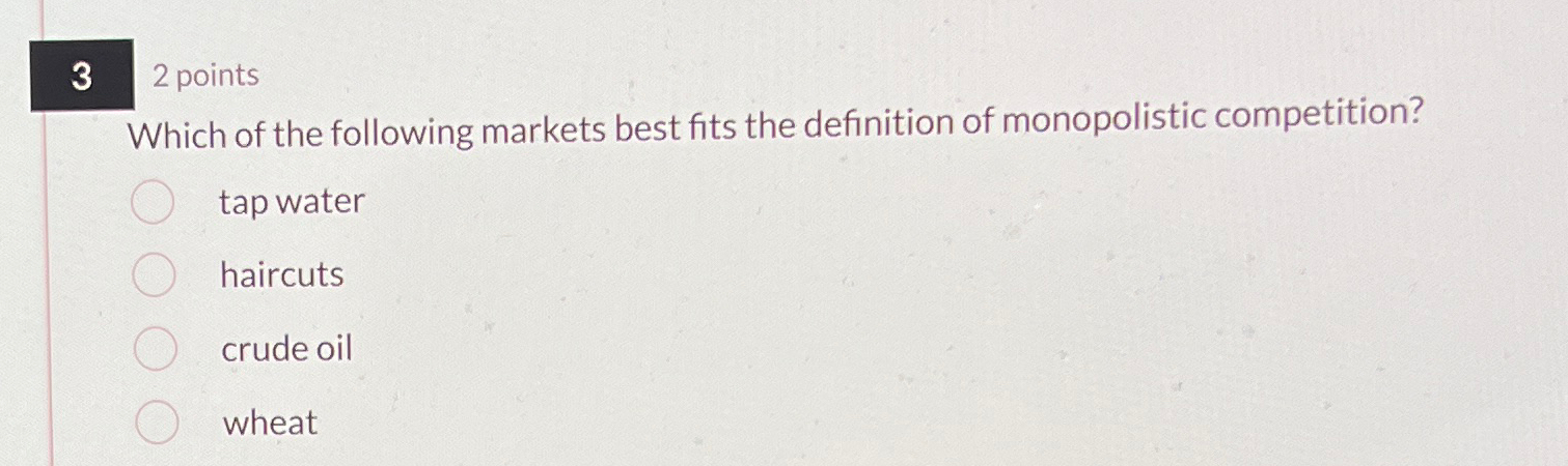 Solved 32 pointsWhich of the following markets best fits | Chegg.com Solved 32 pointsWhich of the following markets best fits | Chegg.com
