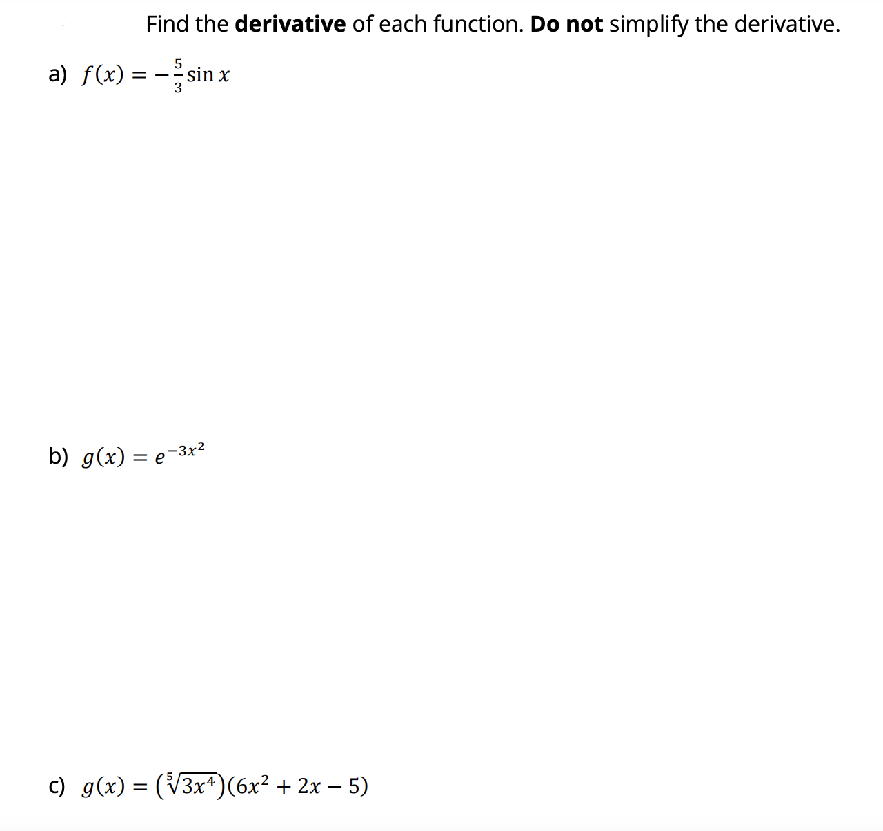 Solved Find the derivative of each function. Do not simplify | Chegg.com