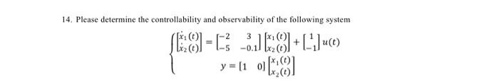 Solved 14 Please Determine The Controllability And