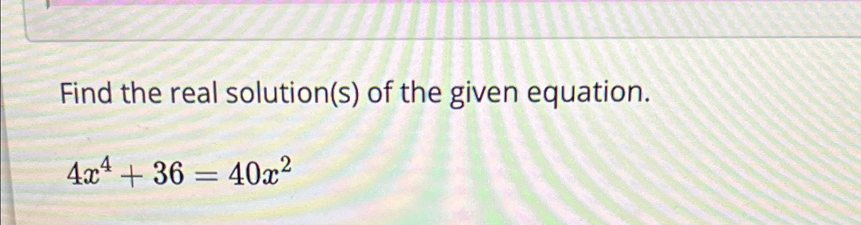 Solved Find the real solution(s) ﻿of the given | Chegg.com