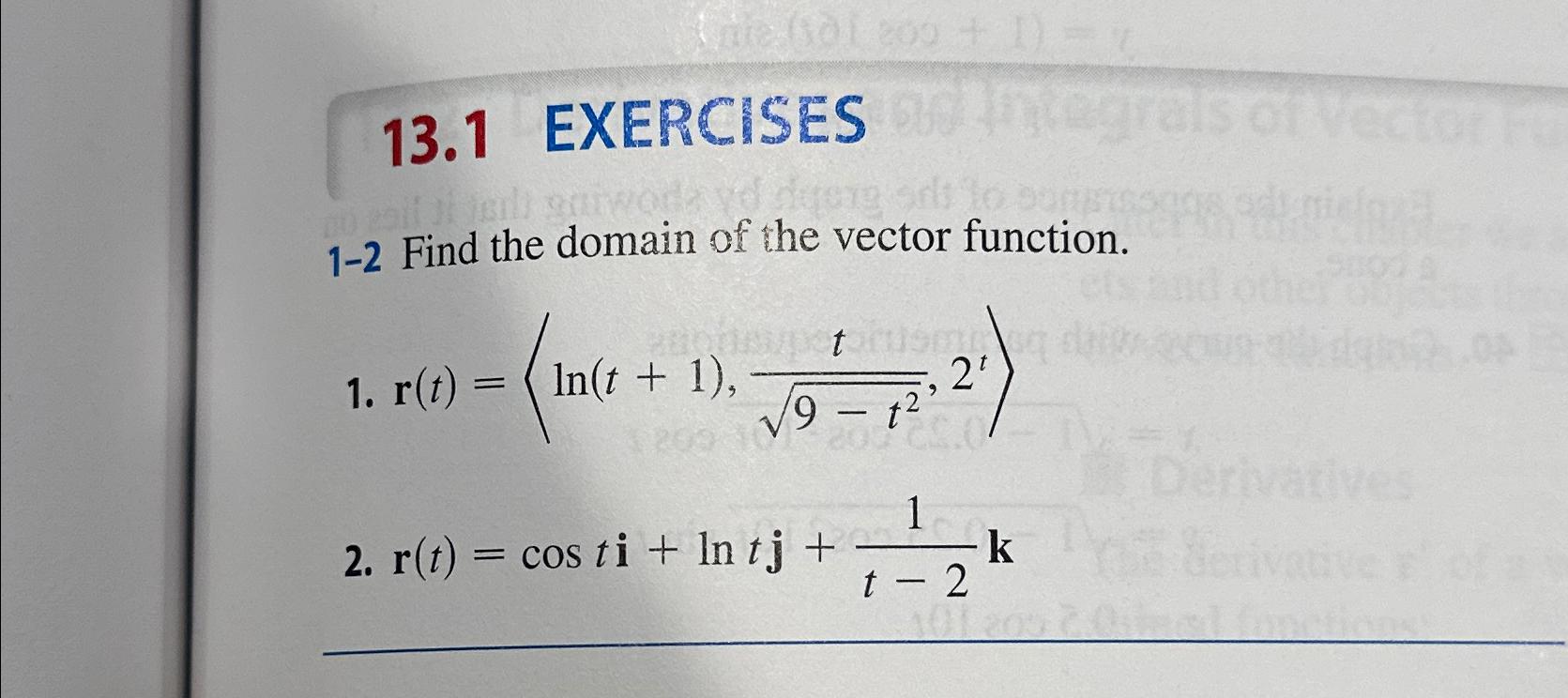 Solved 13.1 ﻿EXERCISES1-2 ﻿Find the domain of the vector | Chegg.com