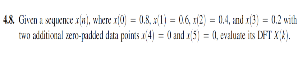 Solved 4.8. ﻿Given a sequence x(n), ﻿where | Chegg.com