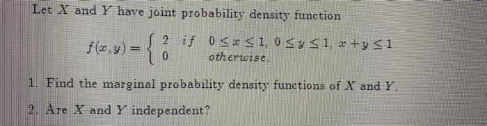 Solved Let X and Y have joint probability density function | Chegg.com