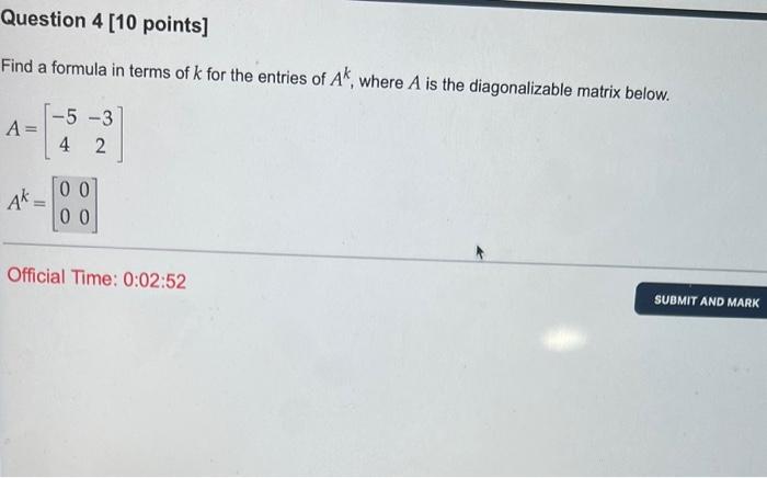 Solved Find a formula in terms of k for the entries of Ak, | Chegg.com