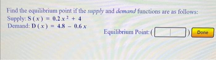 Solved Find the equilibrium point if the supply and demand | Chegg.com
