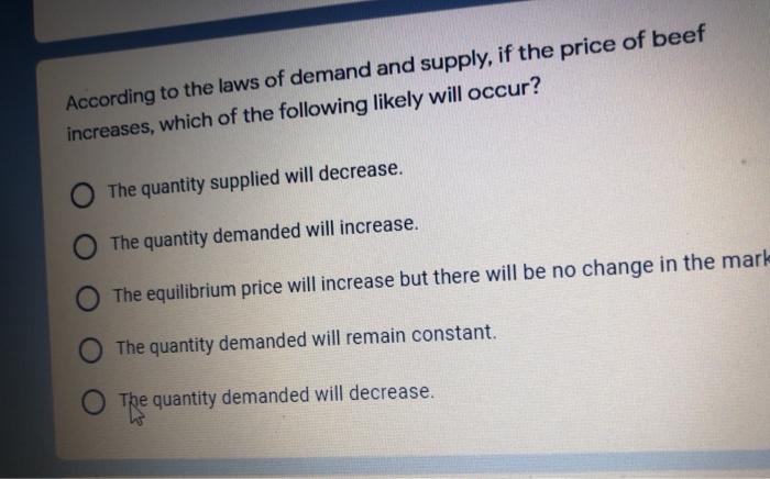 Solved According to the laws of demand and supply, if the | Chegg.com