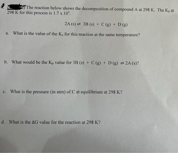 Solved 5. S5) The reaction below shows the decomposition of | Chegg.com