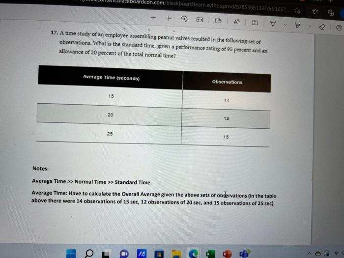 Solved 17. A time study of an employee assembling peanut | Chegg.com