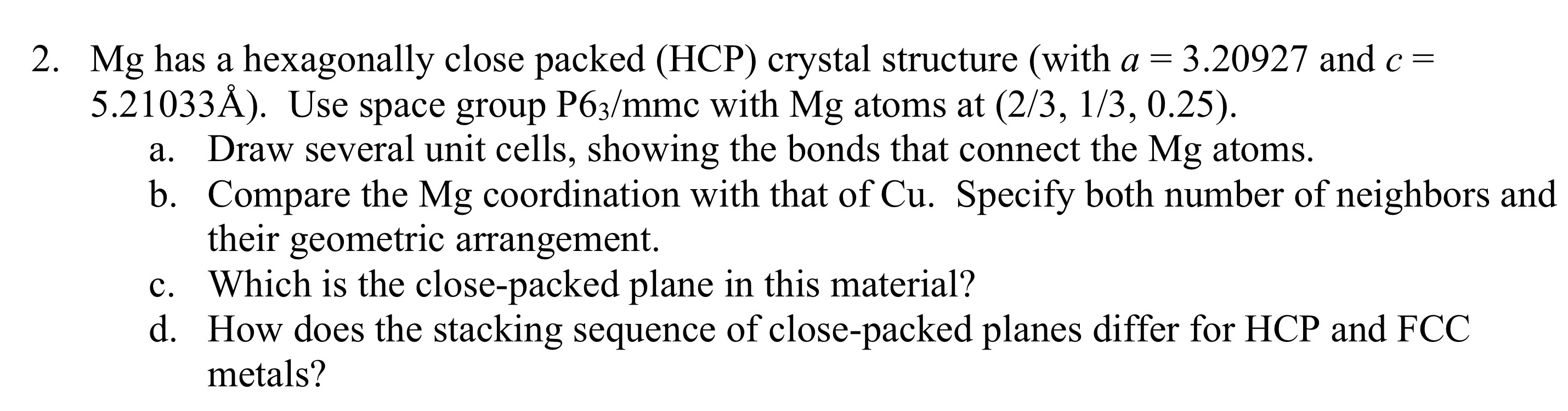 Solved Mg has a hexagonally close packed (HCP) ﻿crystal | Chegg.com