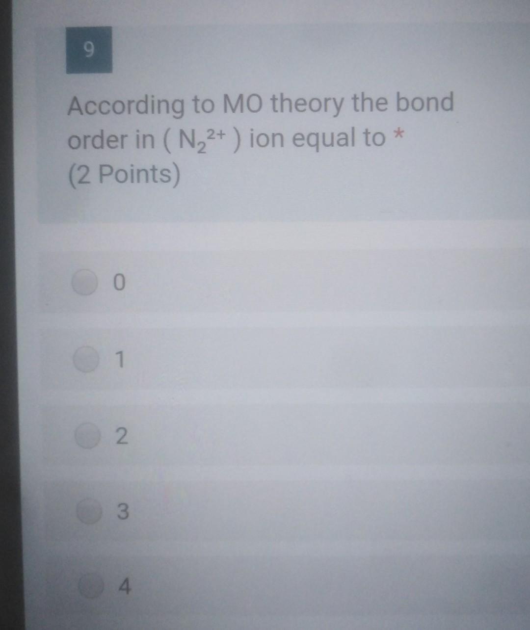 Solved 9. According to MO theory the bond order in ( N 2+ ) | Chegg.com