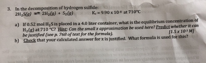 Solved 3. In the decomposition of hydrogen sulfide: 1163 | Chegg.com