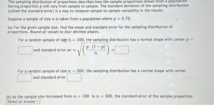 Solved The sampling distribution of proportions describes | Chegg.com