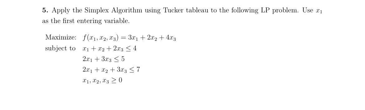 Solved Apply The Simplex Algorithm Using Tucker Tableau To 5933