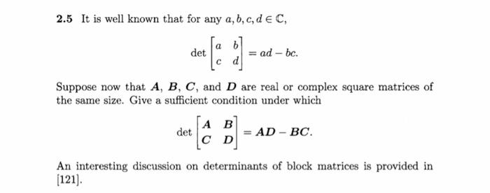 Solved 2.5 It is well known that for any a,b,c,d∈C, | Chegg.com