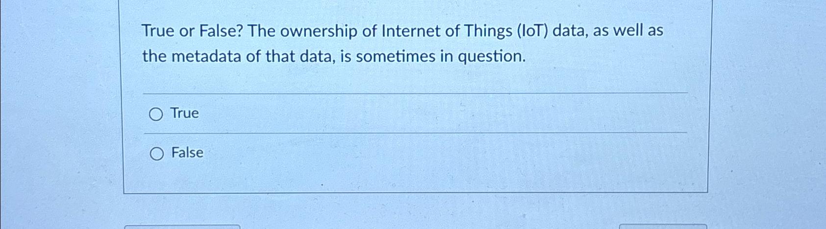 Solved True or False? The ownership of Internet of Things | Chegg.com