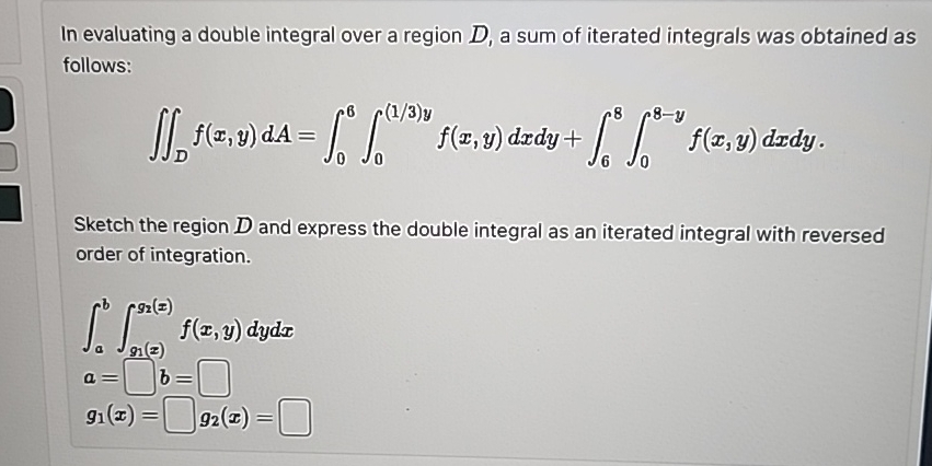 Solved In evaluating a double integral over a region D, ﻿a | Chegg.com