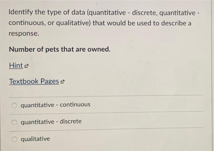 Solved Identify the type of data (quantitative - discrete, | Chegg.com