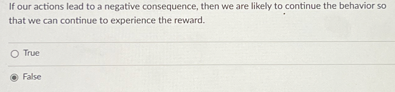 Solved If our actions lead to a negative consequence, then | Chegg.com