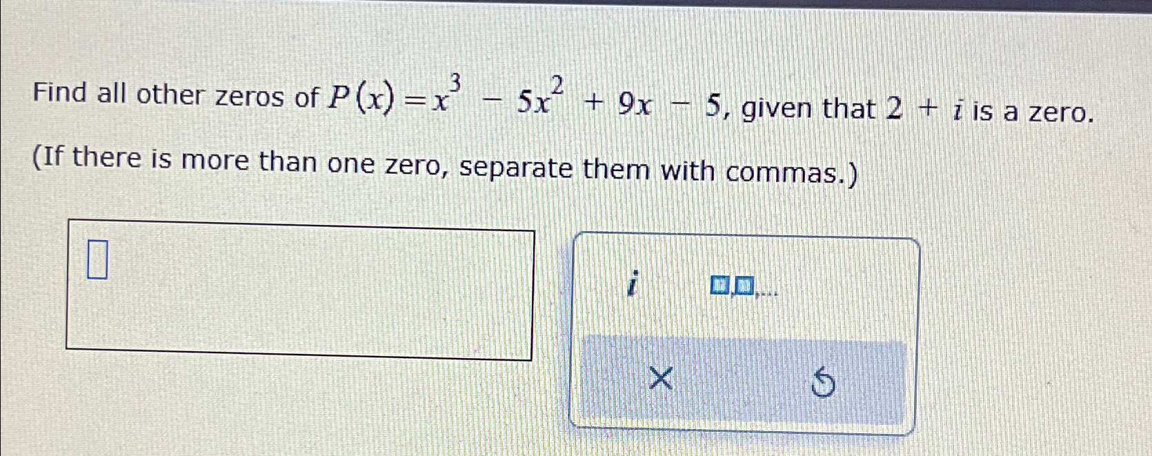 Find all other zeros of P(x)=x3-5x2+9x-5, ﻿given that | Chegg.com