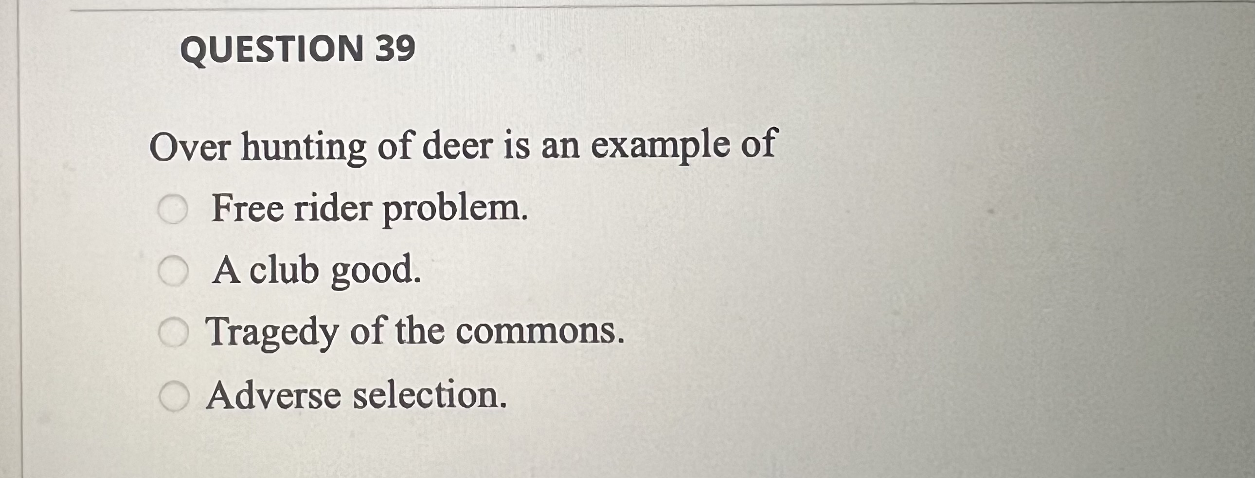 Solved QUESTION 39Over hunting of deer is an example ofFree | Chegg.com