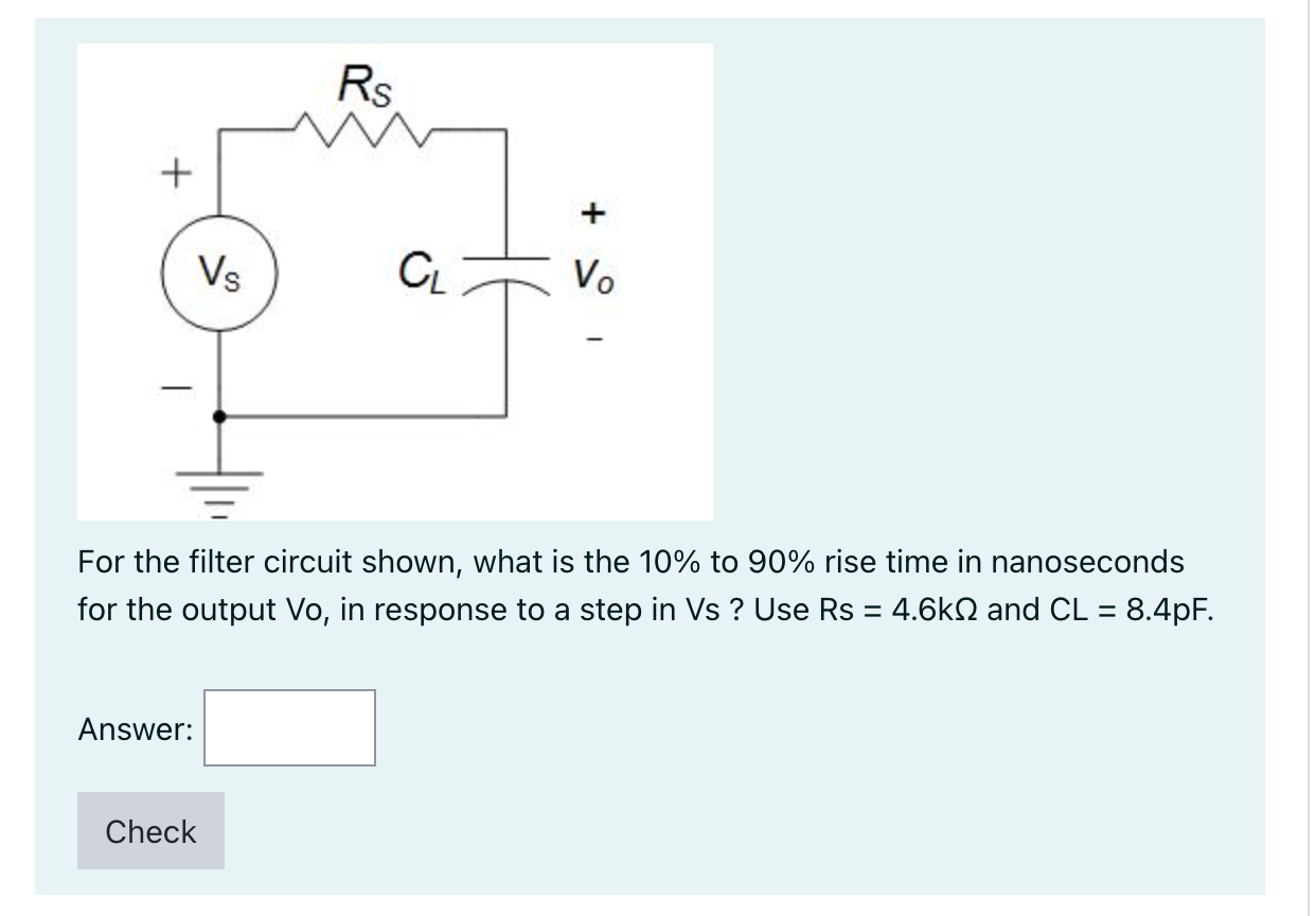 Solved For the filter circuit shown, what is the 10% ﻿to 90% | Chegg.com