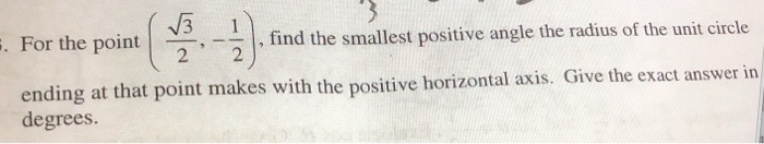 Solved . For the point , find the smallest positive angle | Chegg.com