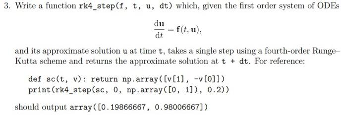 Solved 3. Write a function rk4_step(f, t, u, dt) which, | Chegg.com