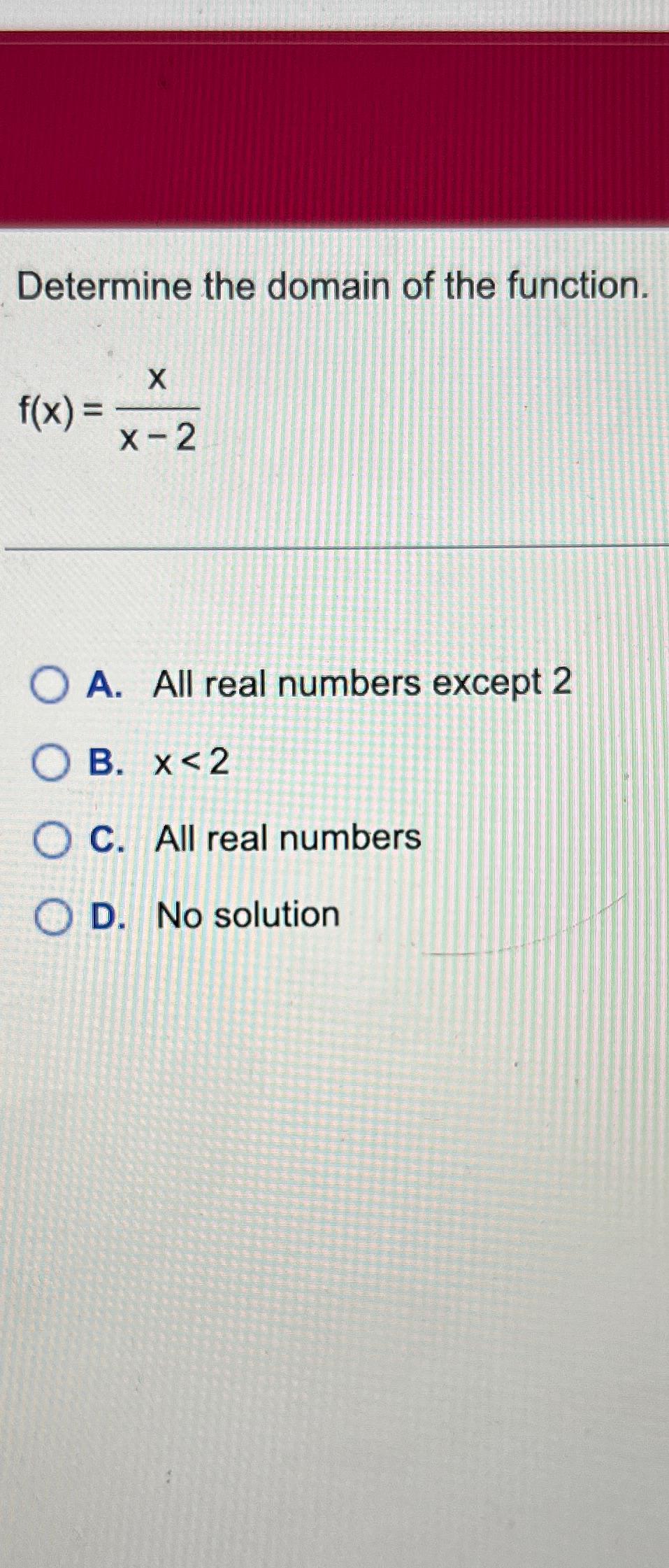 Solved Determine The Domain Of The Function F X Xx 2a ﻿all