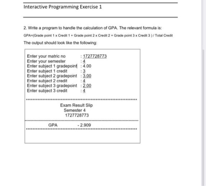 Solved Interactive Programming Exercise 1 2. Write a program | Chegg.com