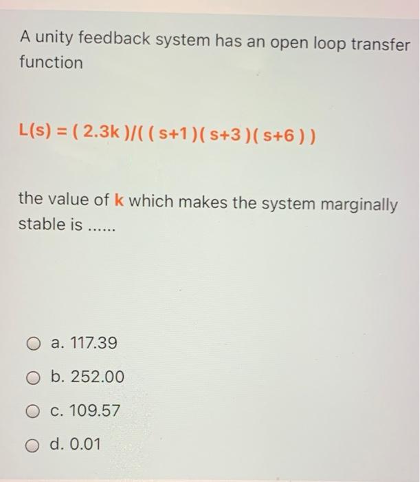 Solved A unity feedback system has an open loop transfer | Chegg.com