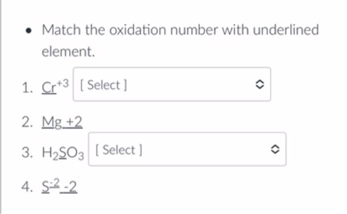 Solved Match the oxidation number with underlined element. | Chegg.com