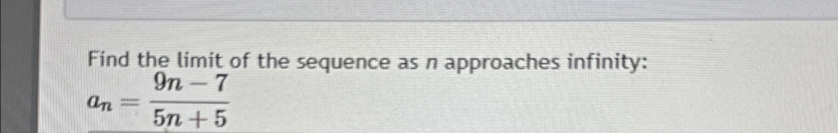 Solved Find the limit of the sequence as n ﻿approaches | Chegg.com
