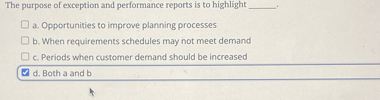Solved The purpose of exception and performance reports is | Chegg.com
