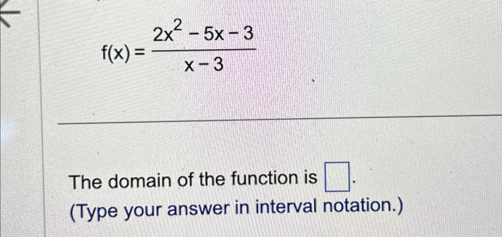 Solved f(x)=2x2-5x-3x-3The domain of the function is(Type | Chegg.com