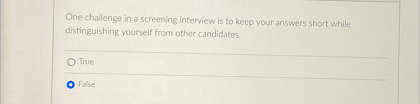 Solved One challenge in a screening interview is to keep | Chegg.com