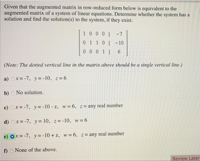 Solved Given that the augmented matrix in row-reduced form | Chegg.com