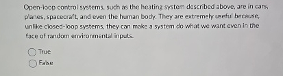 Solved Open-loop control systems, such as the heating system | Chegg.com