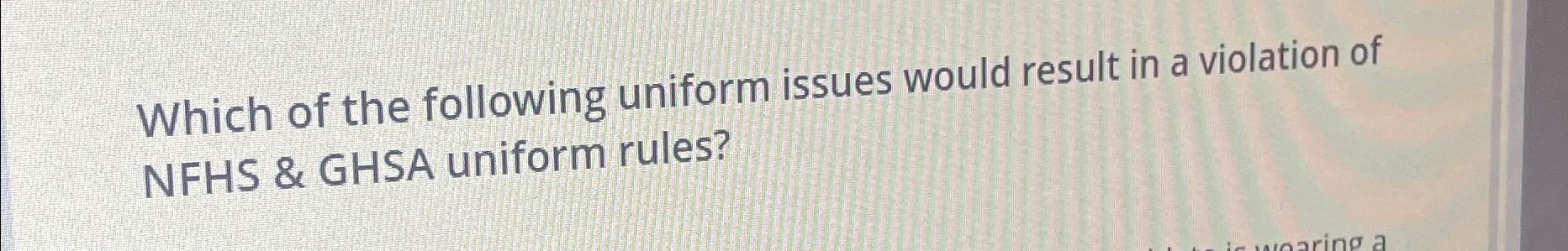 Solved Which of the following uniform issues would result in | Chegg.com