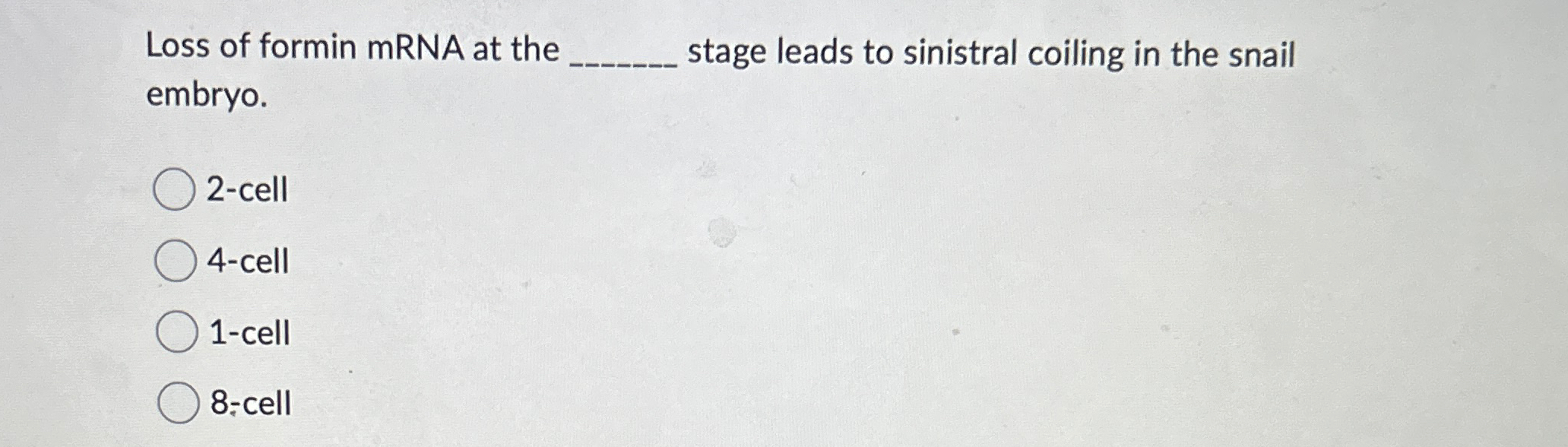 Solved Loss of formin mRNA at the ﻿stage leads to | Chegg.com