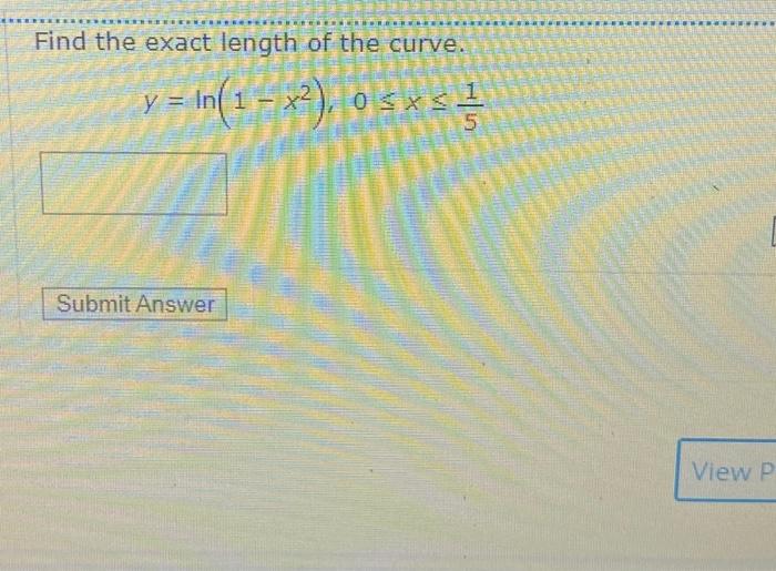 Solved Find the exact length of the curve. y=ln(1−x2),0≤x≤51 | Chegg.com