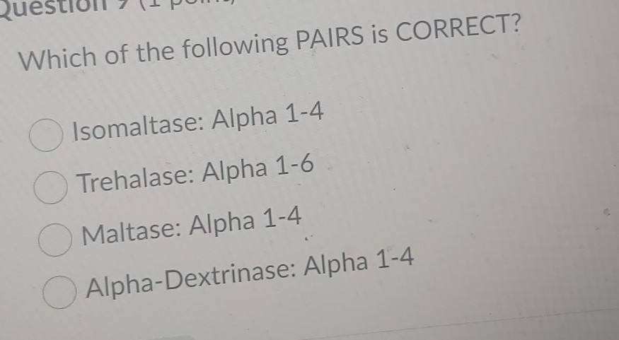 Solved Which of the following PAIRS is CORRECT? Isomaltase: | Chegg.com