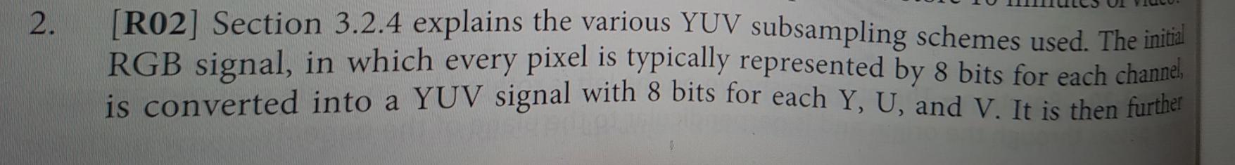 2. [R02] Section 3.2.4 explains the various YUV | Chegg.com