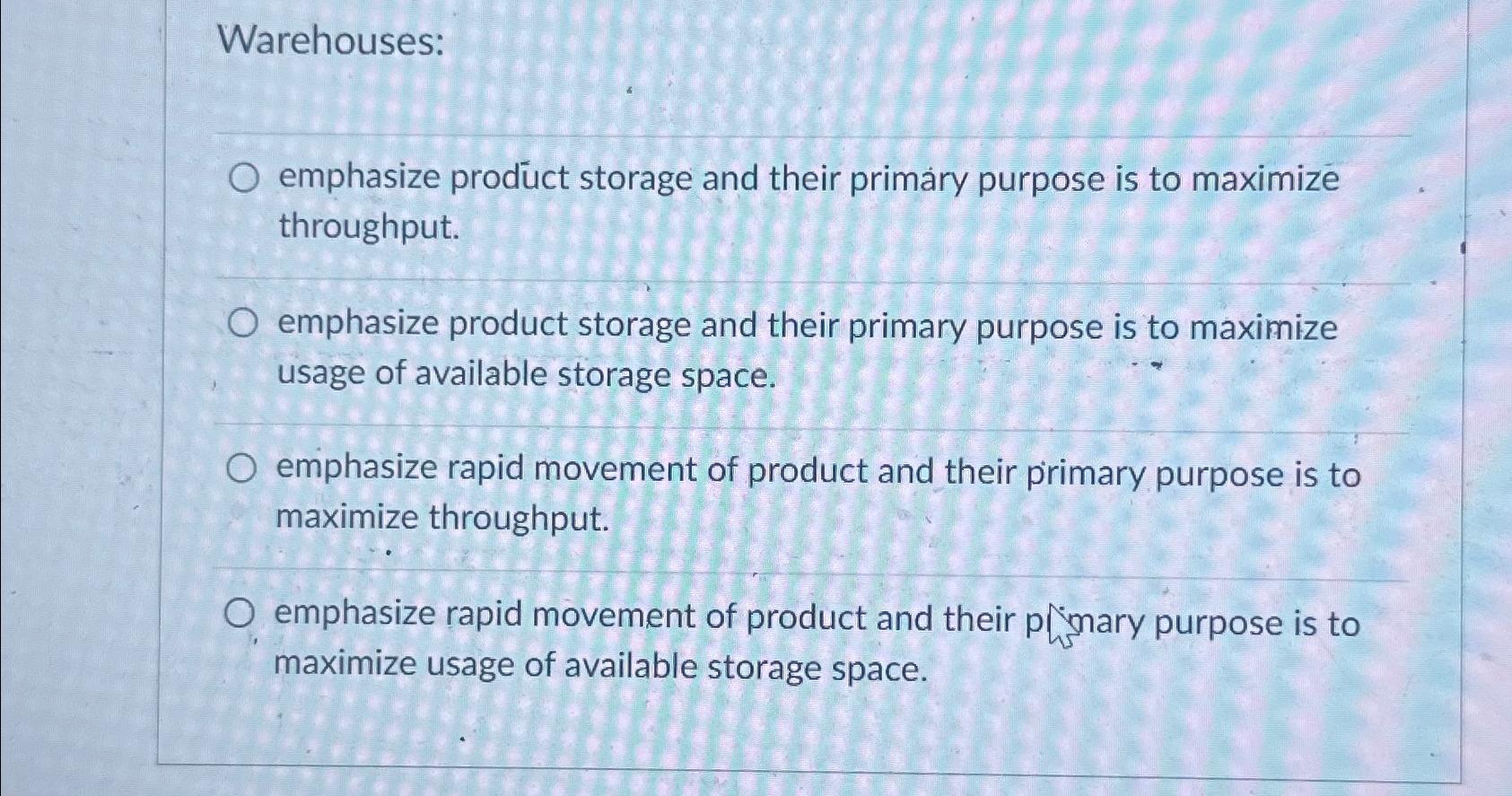 Solved Warehouses:emphasize product storage and their | Chegg.com