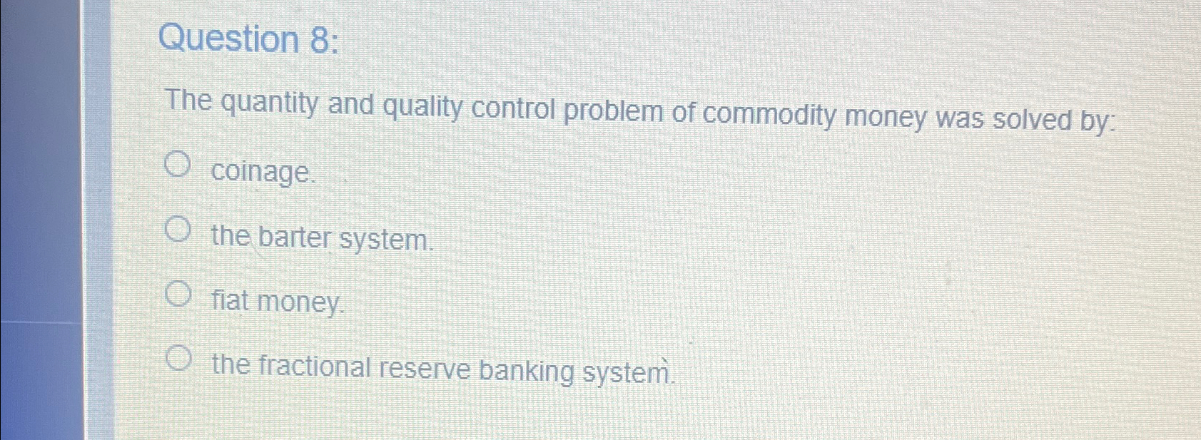 Solved Question 8:The quantity and quality control problem | Chegg.com