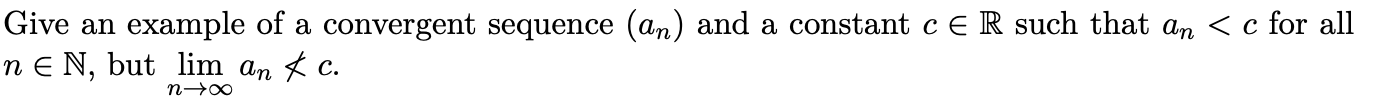 Solved Give an example of a convergent sequence (an) ﻿and a | Chegg.com