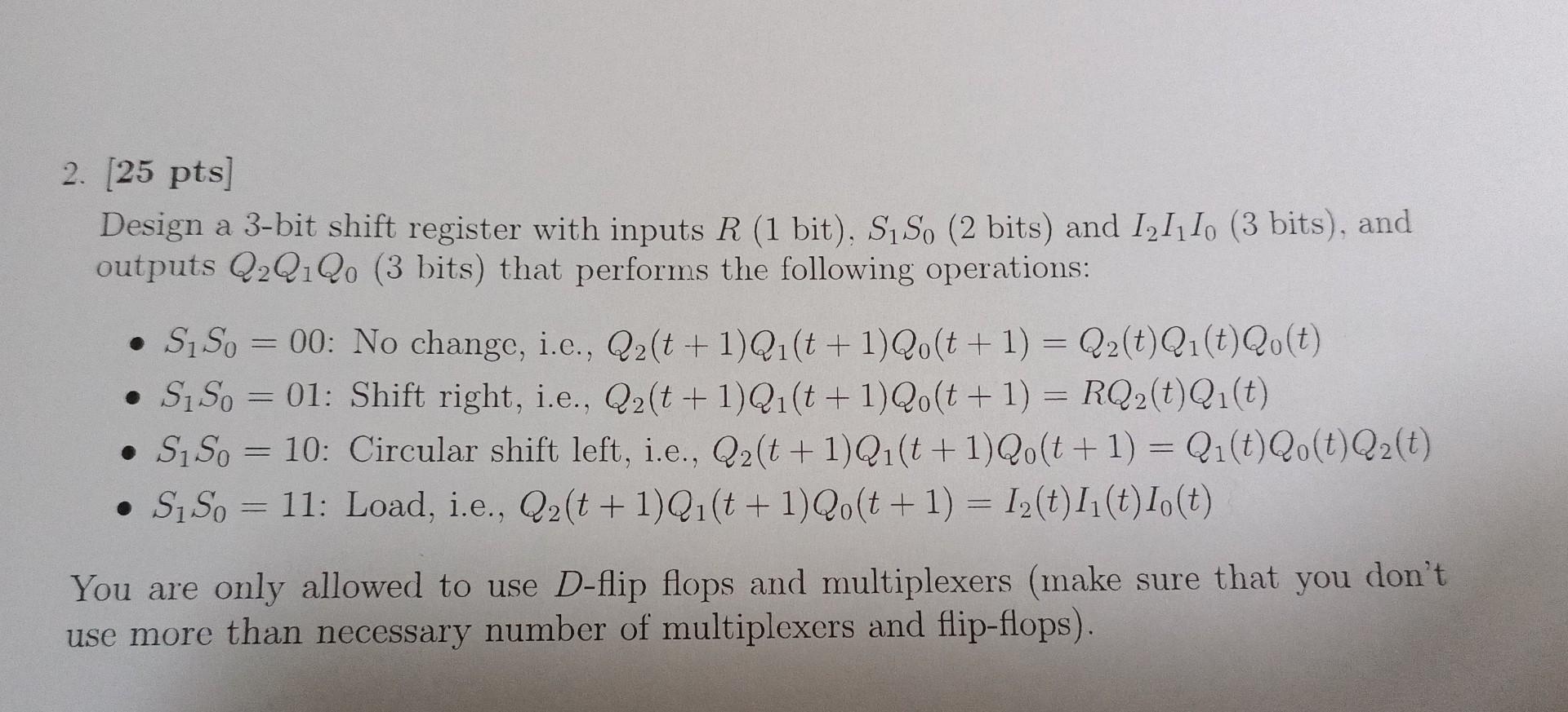 Solved 2. [25pts] Design a 3-bit shift register with inputs | Chegg.com