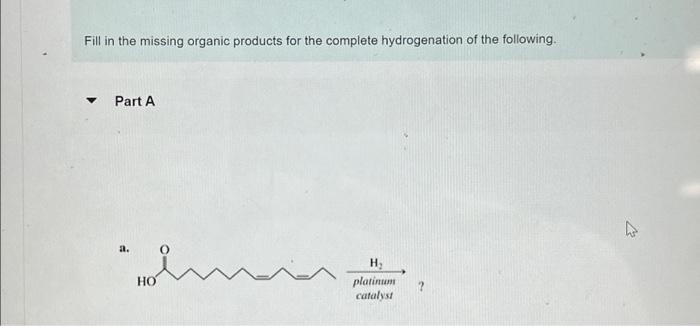 Solved Fill in the missing organic products for the complete | Chegg.com