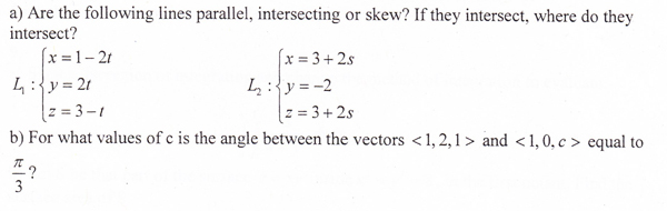 Solved Are the following lines parallel, intersecting or | Chegg.com
