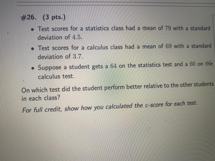 Solved #26. (3 pts.) • Test scores for a statistics class | Chegg.com